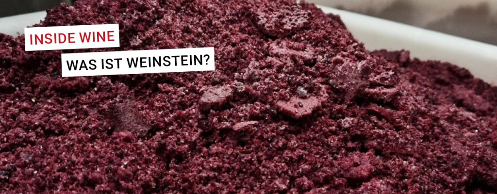 Inside Wine: Was ist Weinstein? | „Echt Württemberger“ Blog